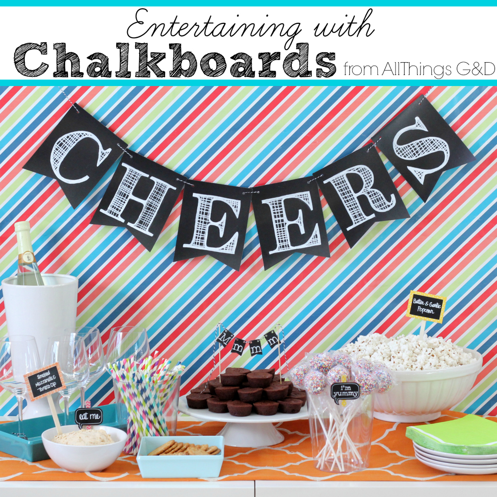 Entertaining with Chalkboard Banners & Labels - All Things G&D